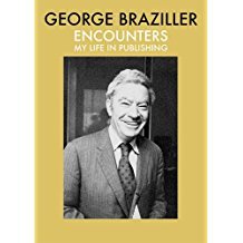 Encounters: My Life in Publishing by George Braziller | Goodreads