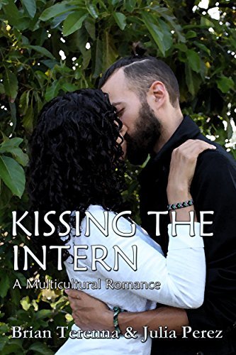 Kissing the Intern: A Multicultural Romance by Brian Terenna | Goodreads