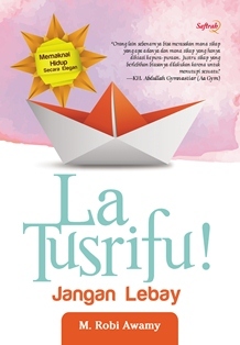 La Tusrifu! by M. Robi Awamy | Goodreads