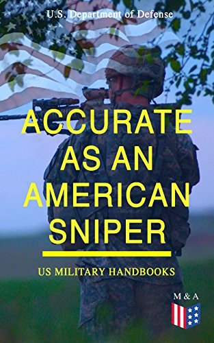 Accurate as an American Sniper – US Military Handbooks: Improve Your ...