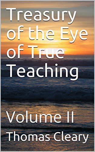 Treasury of the Eye of True Teaching: Volume II by Thomas Cleary ...