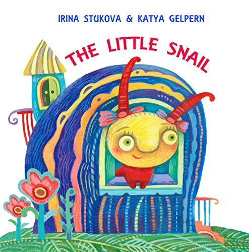 The Little Snail: A Happy Fairy Tale for Children Age 2-6 by Irina ...