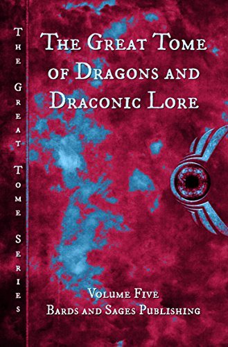 The Great Tome of Dragons and Draconic Lore by Julie Ann Dawson | Goodreads