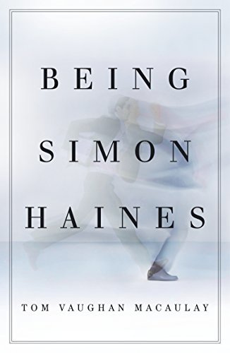 Being Simon Haines by Tom Vaughan MacAulay | Goodreads