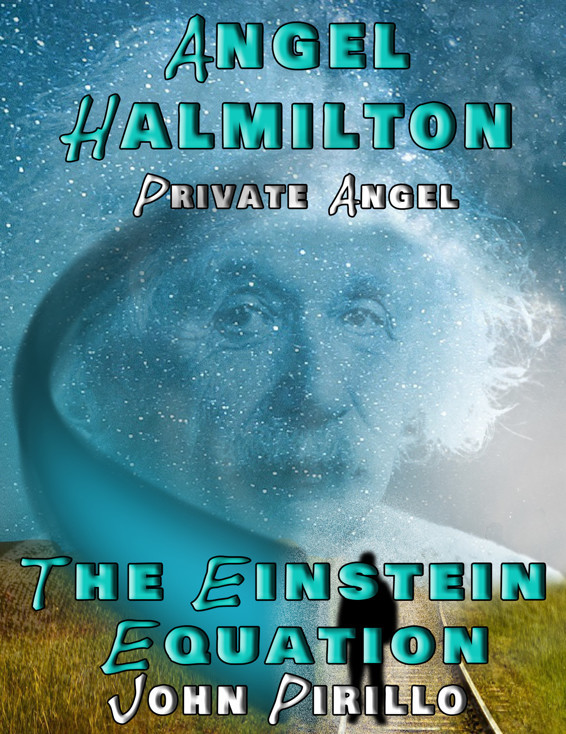 Angel Hamilton: The Einstein Equation by John Pirillo | Goodreads