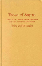 Theon of Smyrna: Mathematics Useful for Understanding Plato Or ...