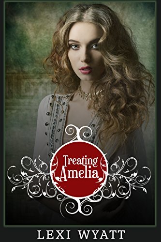 Treating Amelia: A Victorian Medical Erotica Short Story by Lexi Wyatt | Goodreads