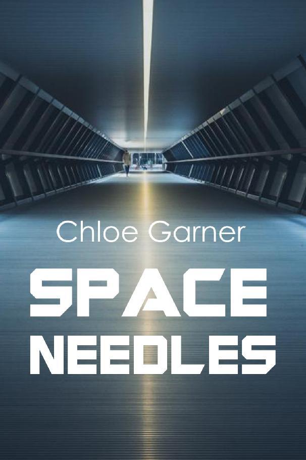 Space Needles by Chloe Garner | Goodreads