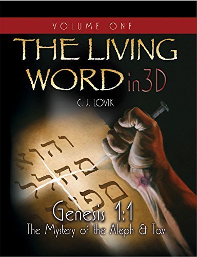 The Living Word in 3D: Volume One by C.J. Lovik | Goodreads