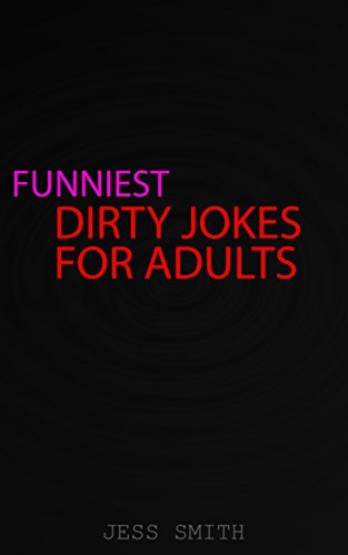 ADULT JOKES AND FUNNIES: HILARIOUS PICTURES, MEMES AND MORE FOR 18+ by ...