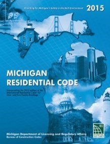 2015 Michigan Residential Code by Bureau of Construction Codes | Goodreads