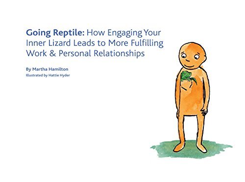 Going Reptile: How Engaging Your Inner Lizard Leads to More Fulfilling ...