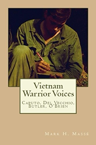 Vietnam Warrior Voices: Life Stories of Philip Caputo, John Del Vecchio ...