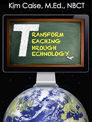 Transform Teaching Through Teaching by Kim Caise | Goodreads