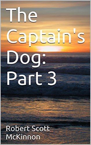 The Captain's Dog: Part 3: Let's Go Home, Seaman by Robert Scott ...