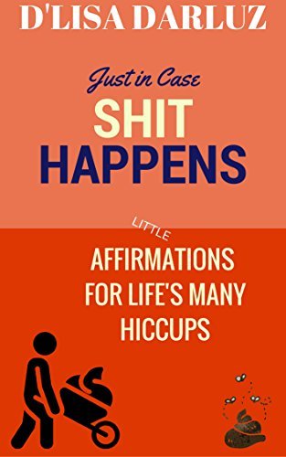 Just in Case SHIT HAPPENS: The little book of empowering affirmations ...