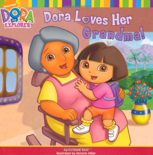 Dora Loves Her Grandma (Dora the Explorer) by Nickelodeon (2009 ...