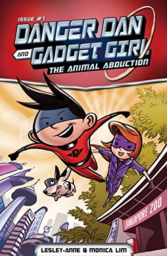 Danger Dan and Gadget Girl: The Animal Abduction by Lesley-Anne | Goodreads