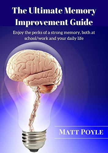 The Ultimate Memory Improvement Guide: Enjoy the perks of a strong ...