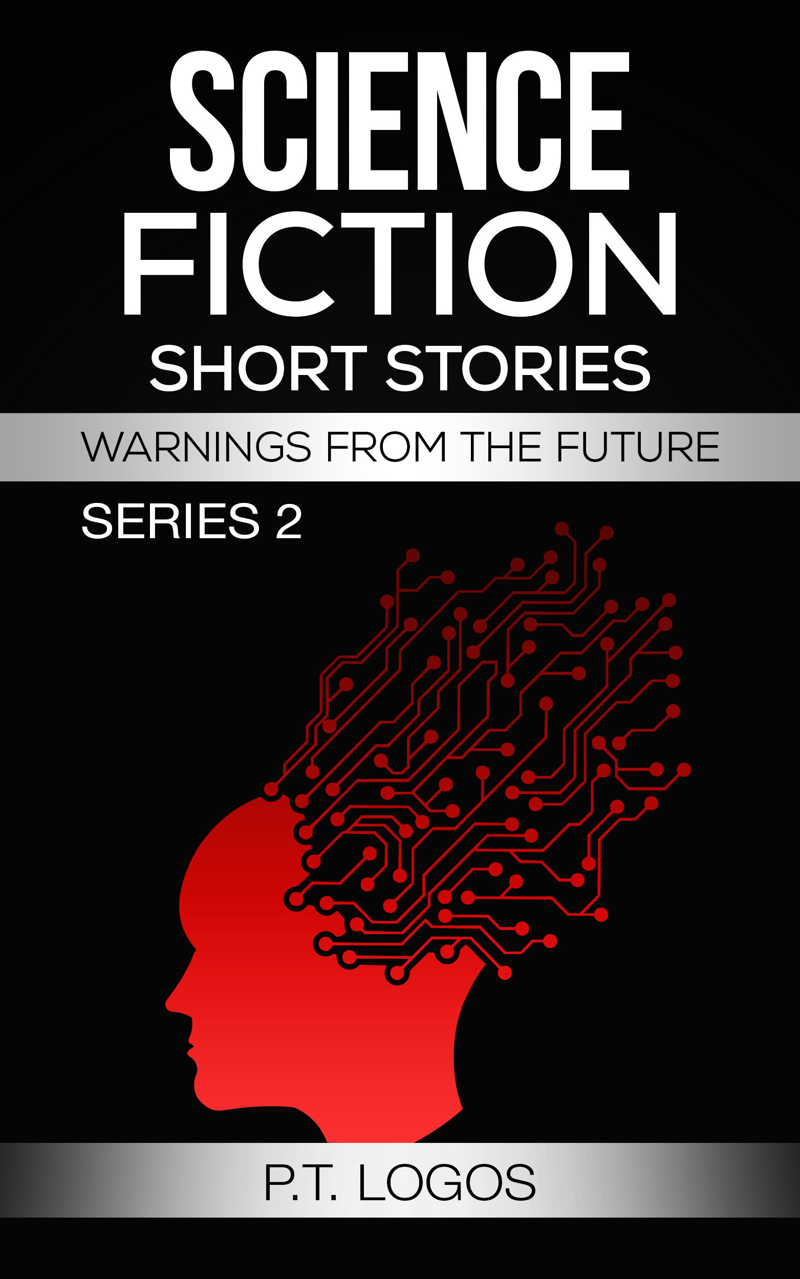 Science Fiction Short Stories: Warnings from the Future, Series 2 by P ...