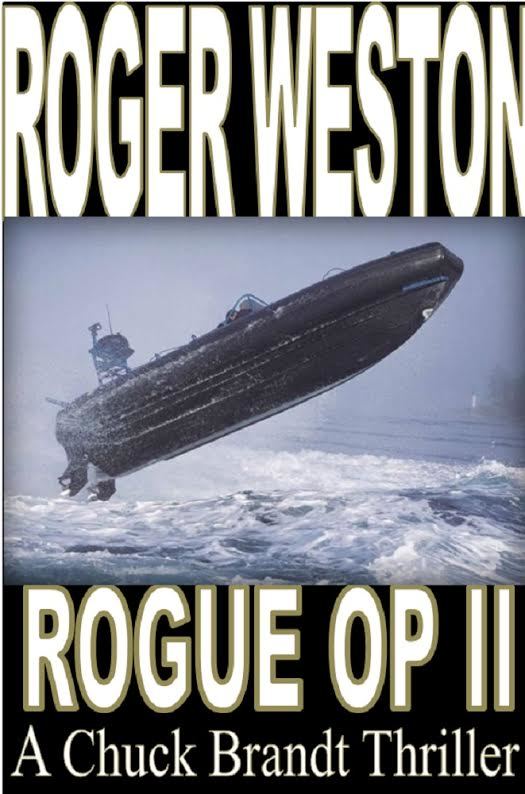 Rogue Op II (Chuck Brandt, #4) by Roger Weston | Goodreads