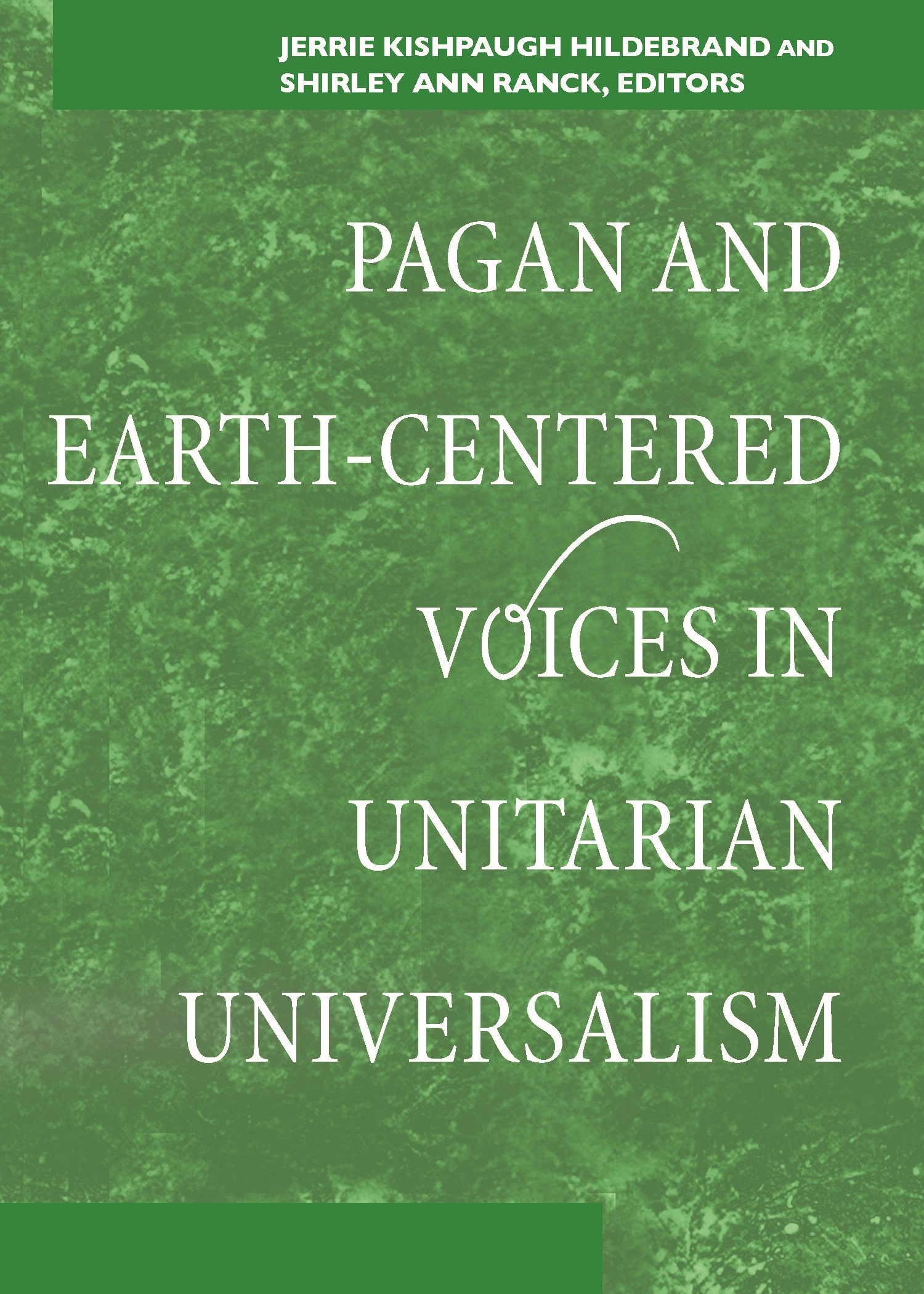 Pagan and Earth-Centered Voices in Unitarian Universalism by Jerrie ...