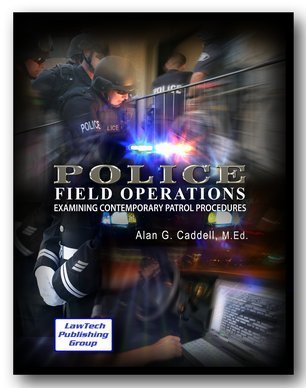 Police Field Operations: Examining Contemporary Patrol Procedures by ...