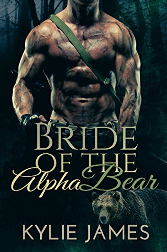 Bride of the Alpha Bear by Kylie James | Goodreads