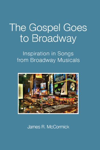 The Gospel Goes To Broadway : Inspiration in Songs from Broadway ...