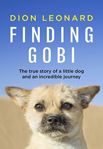 Finding Gobi: The True Story of a Little Dog and an Incredible Journey ...