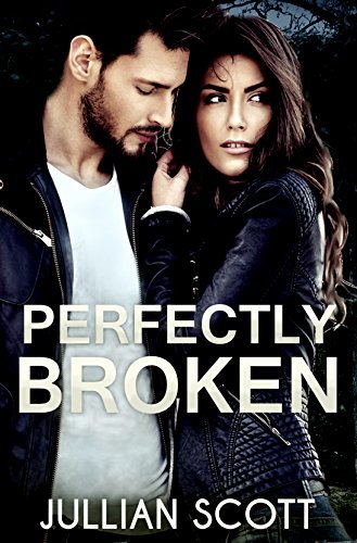 Perfectly Broken by Jullian Scott | Goodreads