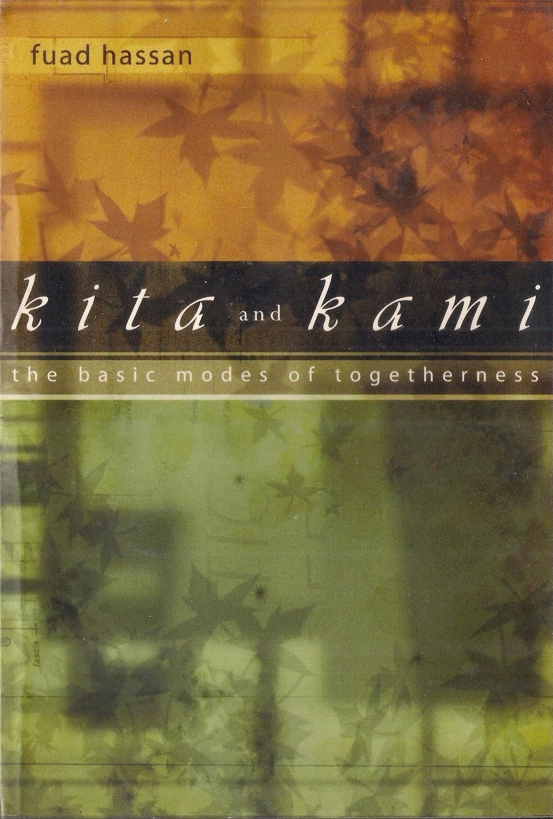 Kita and Kami: The Basic Modes of Togetherness by Fuad Hassan | Goodreads