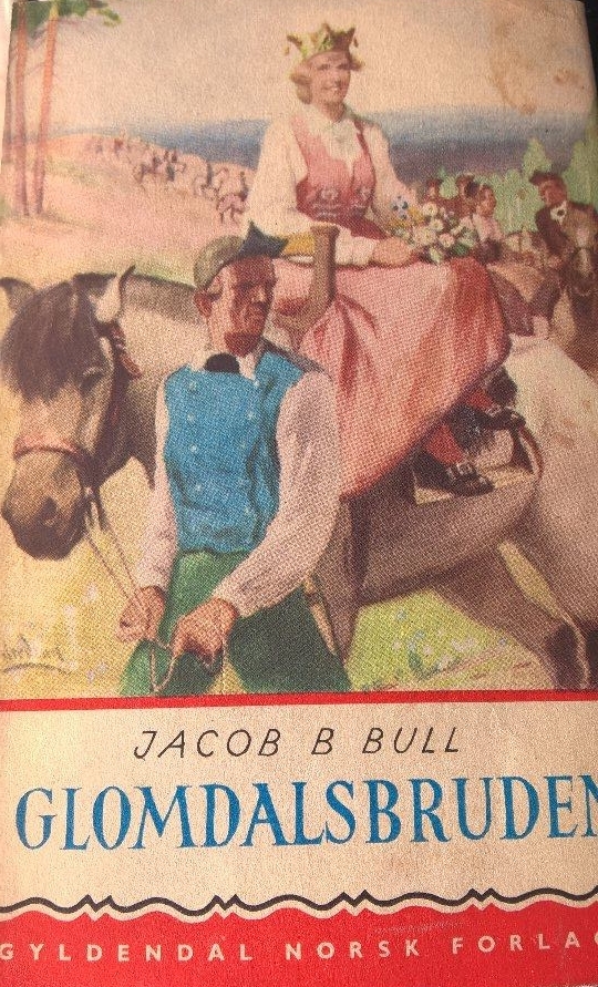 Glomdalsbruden by Jacob Breda Bull | Goodreads