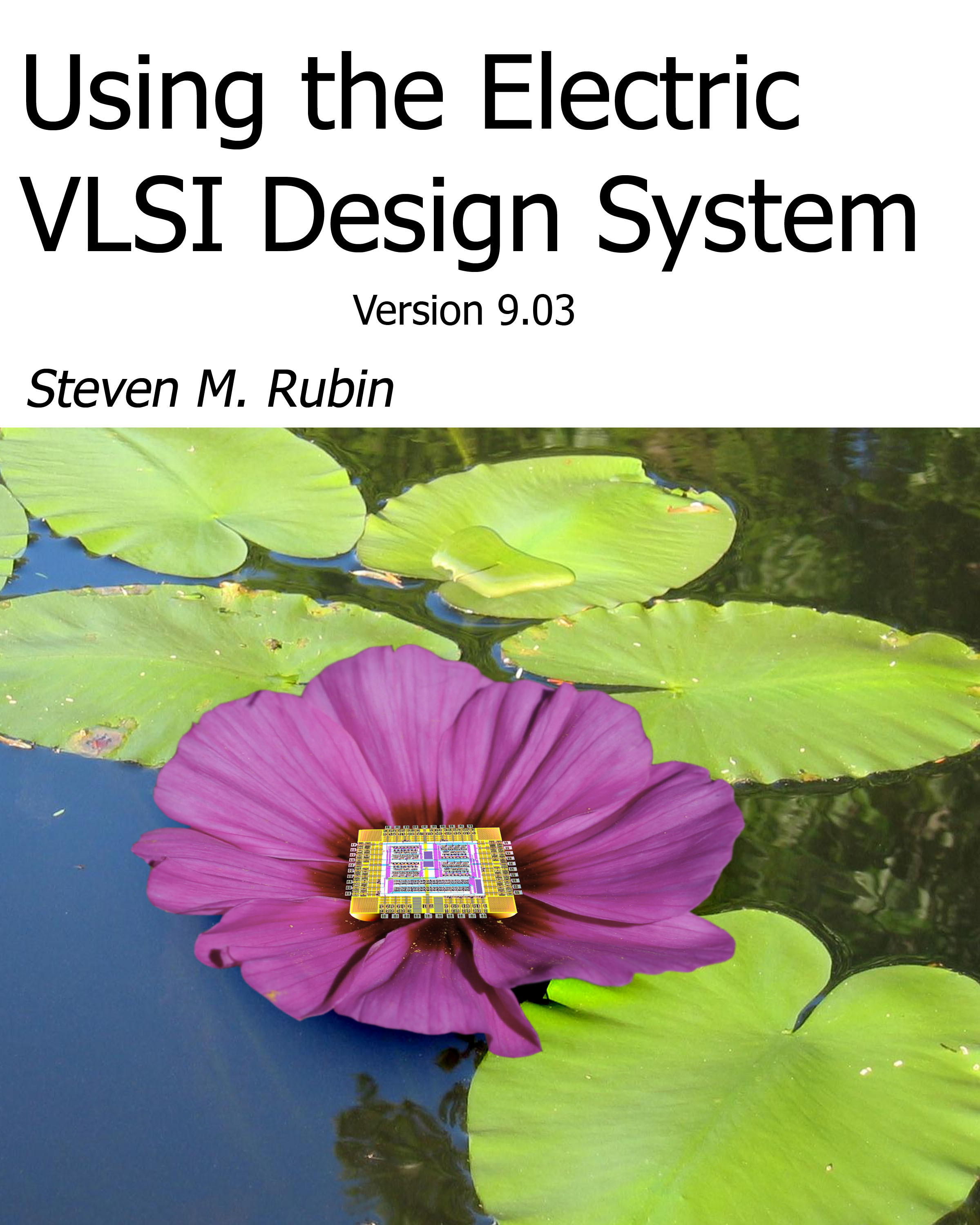 Using The Electric VLSI Design System by Steven M. Rubin | Goodreads