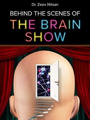 The Brain Show — Behind the Scenes: What is Going on Inside Our Brain ...