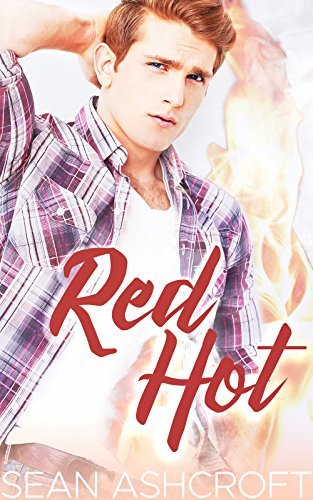 Red Hot by Sean Ashcroft | Goodreads
