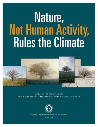 Nature, Not Human Activity, Rules the Climate by edited by: S. Fred ...