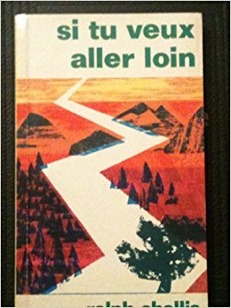 Si Tu Veux Aller Loin by Ralph Shallis | Goodreads