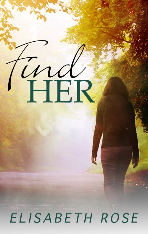 Find Her by Elisabeth Rose | Goodreads