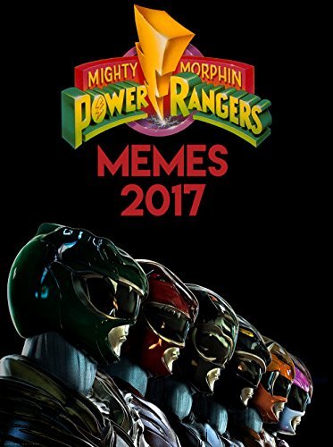POWER RANGERS: Hilarious Power Rangers Memes 2017 and Other Funny ...