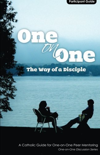 Way of a Disciple: A Participant's Guide for One-on-One Peer ...