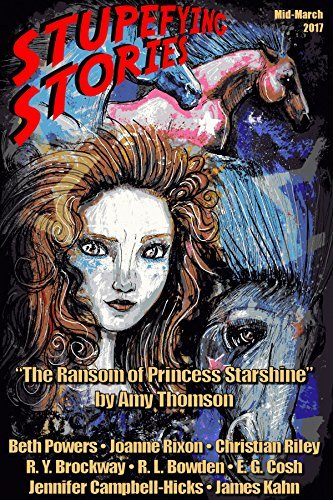 Stupefying Stories: Mid-March 2017 by Amy Thomson | Goodreads