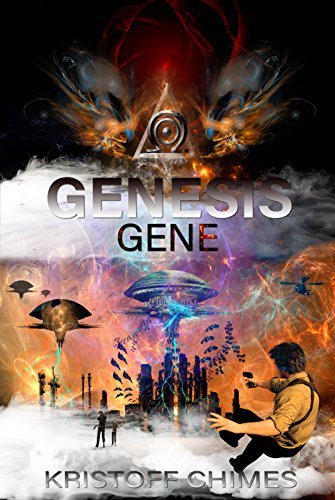 Genesis Gene (Genesis Invasion, #1) by Kristoff Chimes | Goodreads