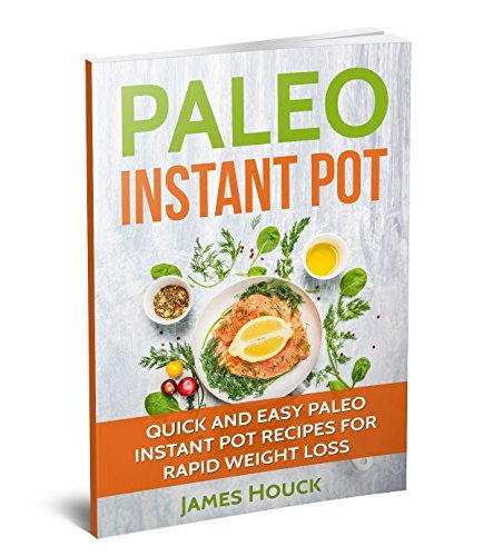 Paleo Diet: Paleo Instant Pot Cookbook: Quick and Easy Paleo Instant ...