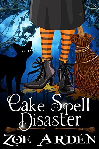 Cake Spell Disaster (Haven Witch, #1) by Zoe Arden | Goodreads