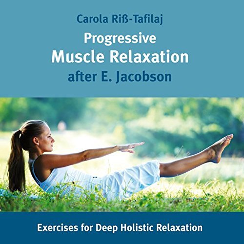 Progressive Muscle Relaxation after E. Jacobson: Exercises for Deep ...