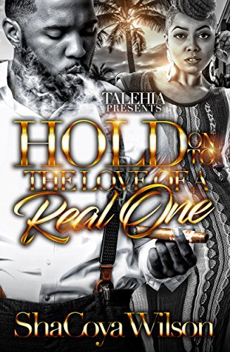 Hold On To The Love Of A Real One by ShaCoya Wilson | Goodreads