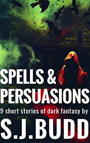 Spells and Persuasions by S.J. Budd | Goodreads
