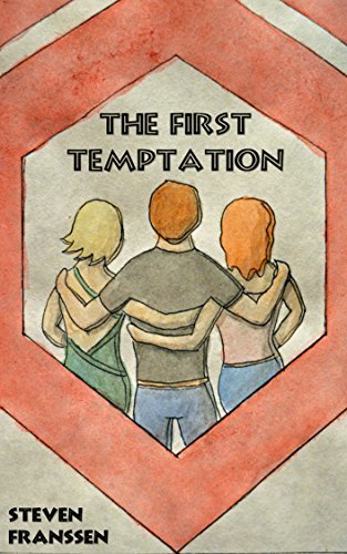 The First Temptation: Three Strangers Get Honest by Steven Franssen ...