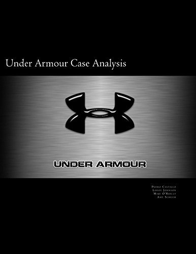 Under Armour Case Analysis by Pedro Castillo | Goodreads